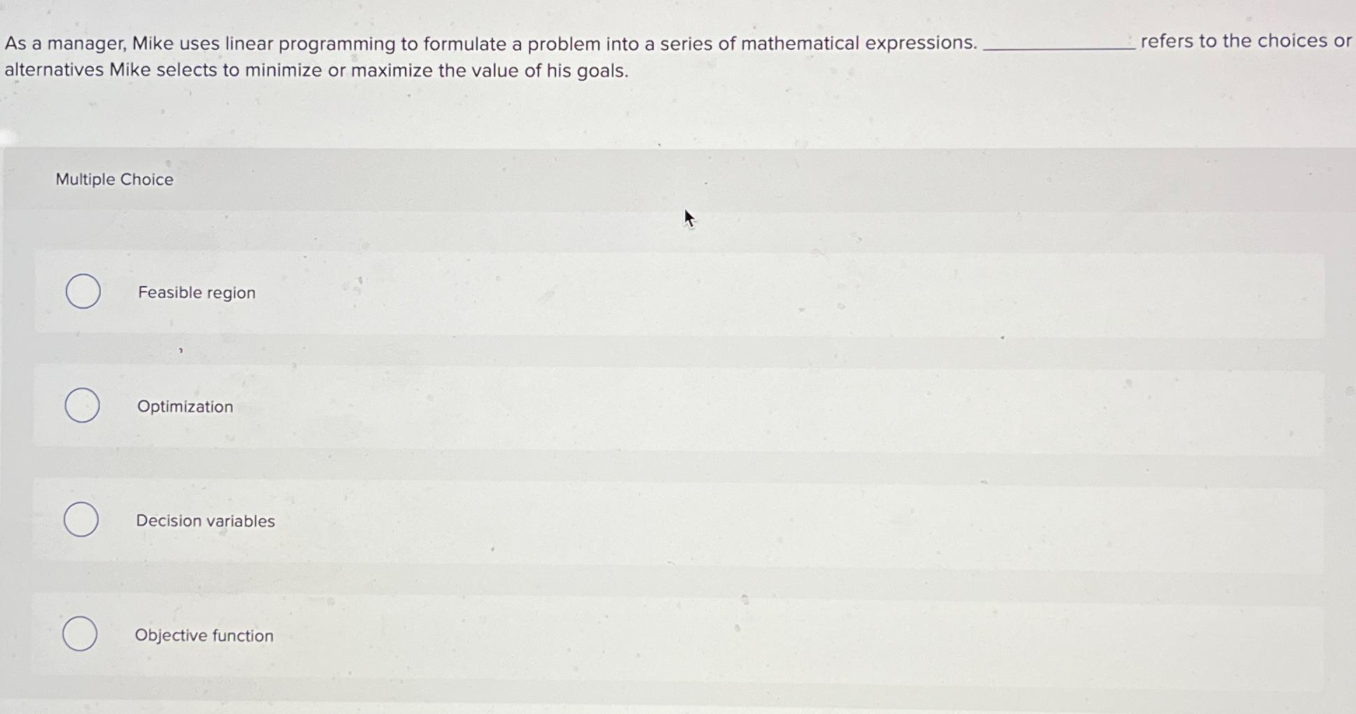 Solved As a manager, Mike uses linear programming to | Chegg.com