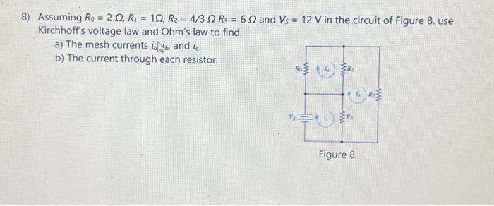 Solved 8) Assuming R0=2Ω,R1=1Ω,R2=4/3ΩR3=6Ω and Vs=12 V in | Chegg.com