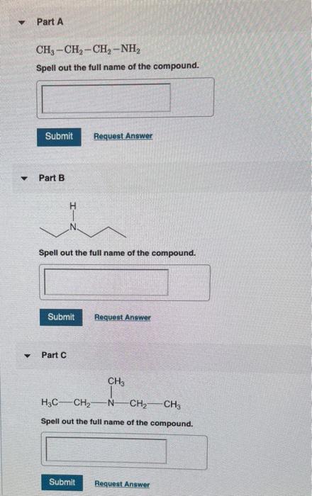 Solved Part A CH3-CH2-CH2-NH, Spell out the full name of the | Chegg.com