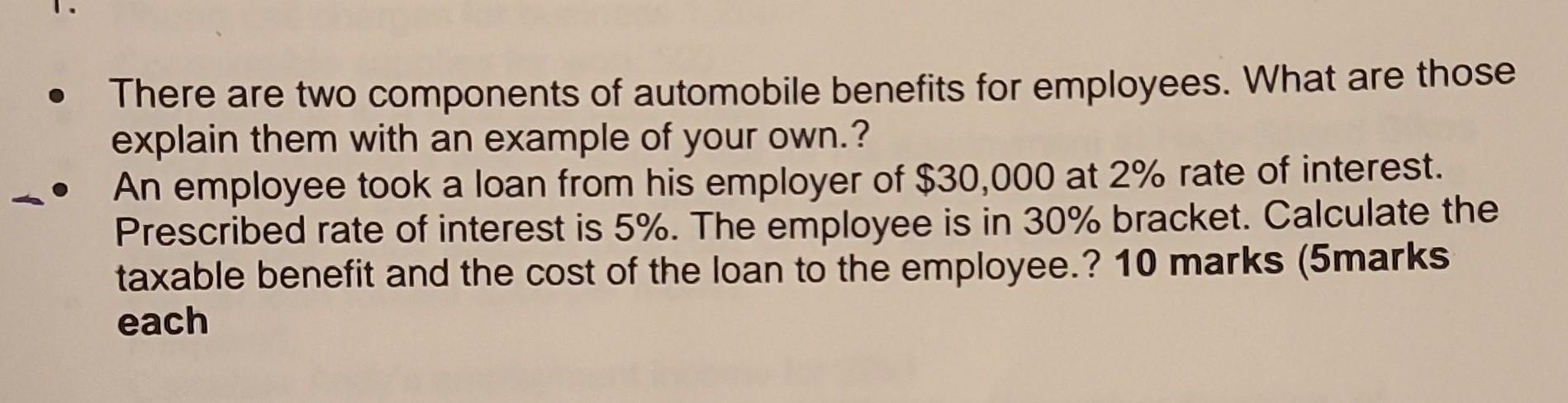Solved There are two components of automobile benefits for | Chegg.com