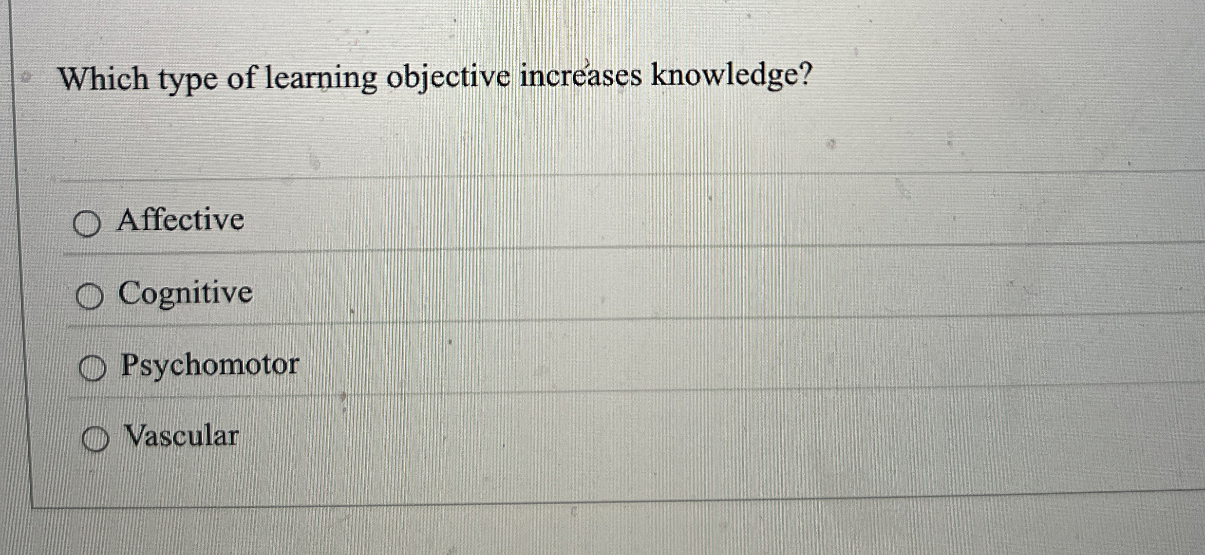Solved Which type of learning objective increases | Chegg.com