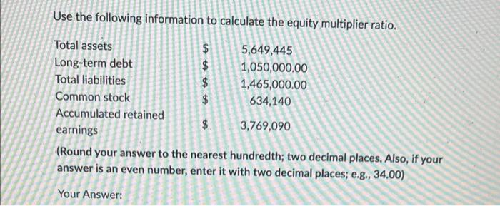 Solved Use the following information to calculate the equity | Chegg.com