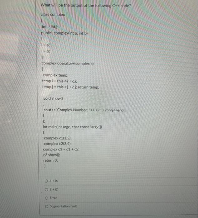 Solved What will be the output of the following C++ code? | Chegg.com