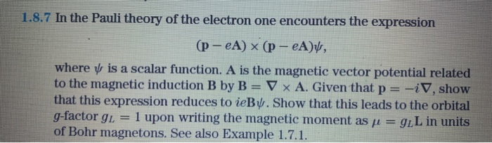 Solved 1.8.7 In the Pauli theory of the electron one | Chegg.com