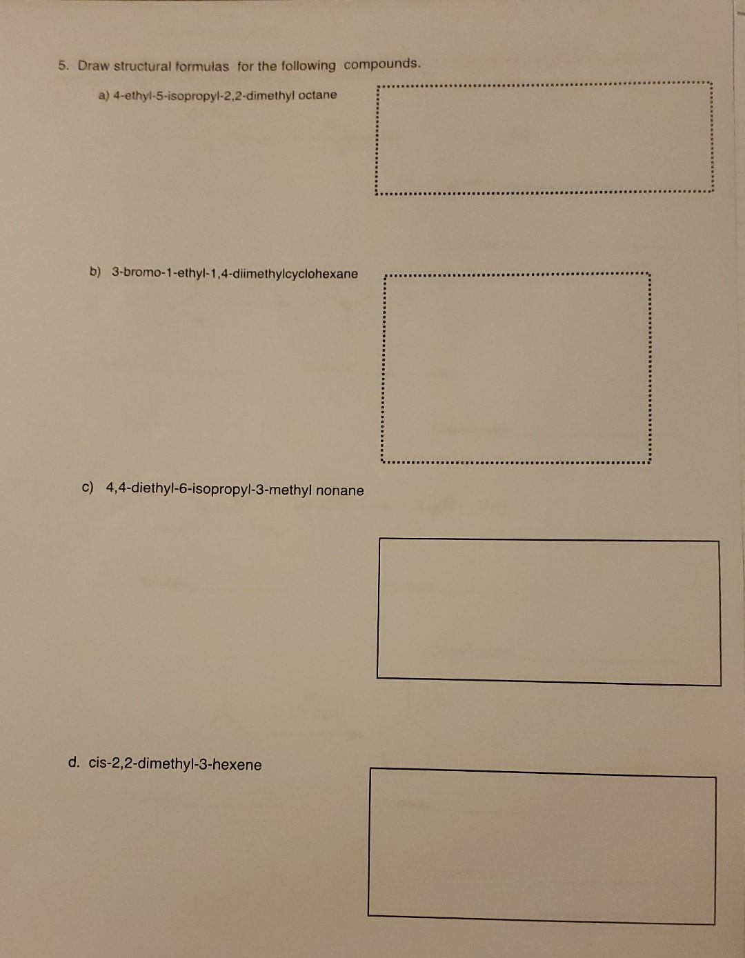 Solved 5. Draw structural formulas for the following | Chegg.com