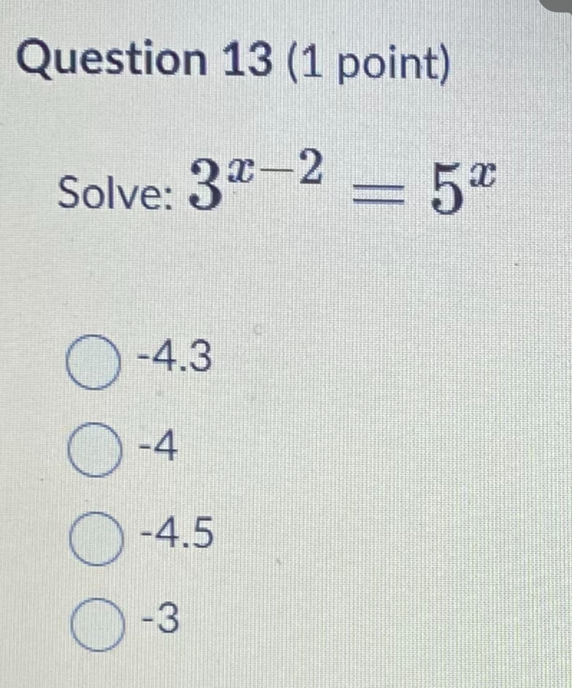 Solved Question 13 (1 ﻿point)Solve: 3x-2=5x-4.3-4-4.5-3 | Chegg.com