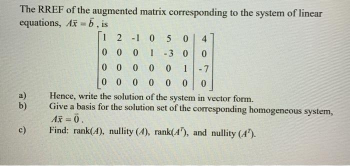 Solved The RREF of the augmented matrix corresponding to the | Chegg.com