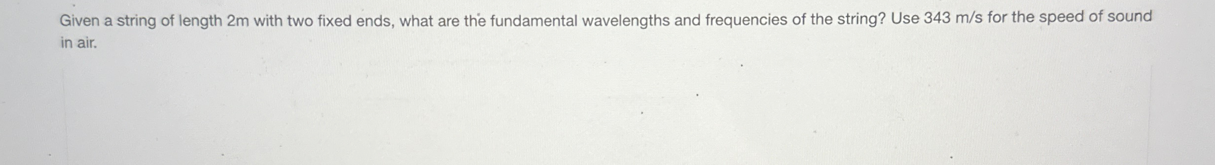 Solved Given a string of length 2m ﻿with two fixed ends, | Chegg.com