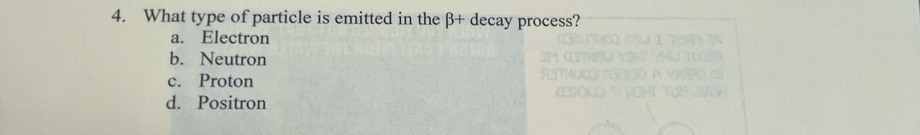 Solved What type of particle is emitted in the β+ ﻿decay | Chegg.com