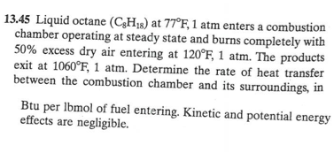 Liquid octane (C8H18) at 77degree F, 1 atm enters a | Chegg.com