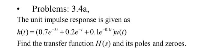 Solved - Problems: 3.4a, The unit impulse response is given | Chegg.com