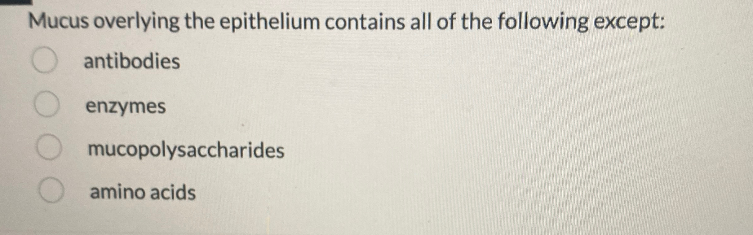 Solved Mucus overlying the epithelium contains all of the | Chegg.com