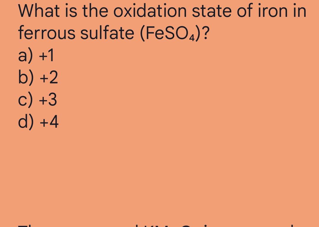 Solved What is the oxidation state of iron in ferrous | Chegg.com