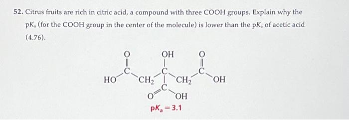 Solved 52. Citrus fruits are rich in citric acid, a compound | Chegg.com