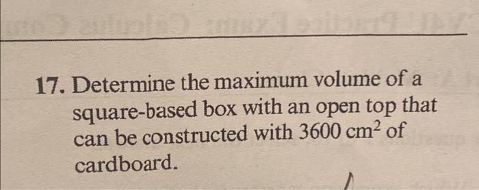 Solved 17. Determine the maximum volume of a square-based | Chegg.com