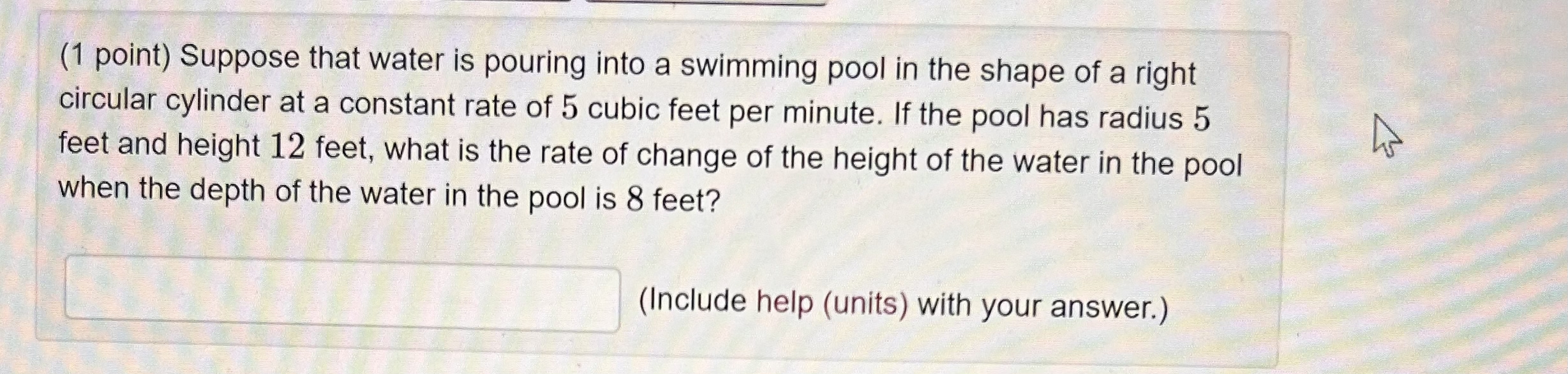 Solved (1 ﻿point) ﻿Suppose that water is pouring into a | Chegg.com