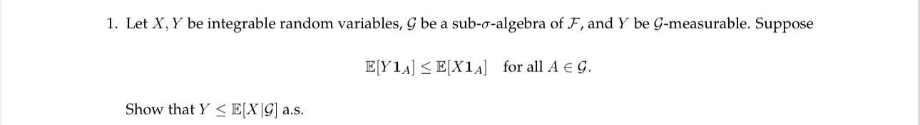 Solved Let x,Y ﻿be integrable random variables, G ﻿be a | Chegg.com