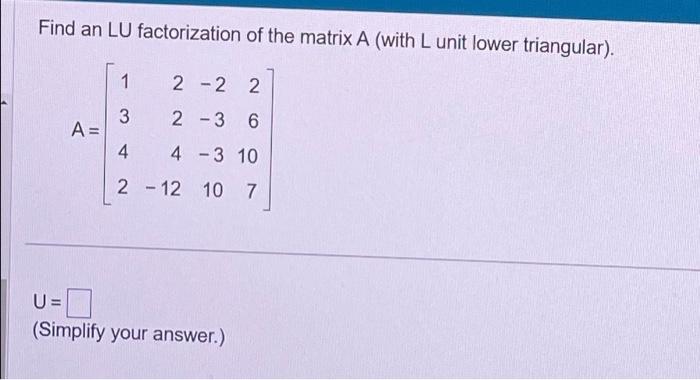 Solved Find An Lu Factorization Of The Matrix A With L Unit