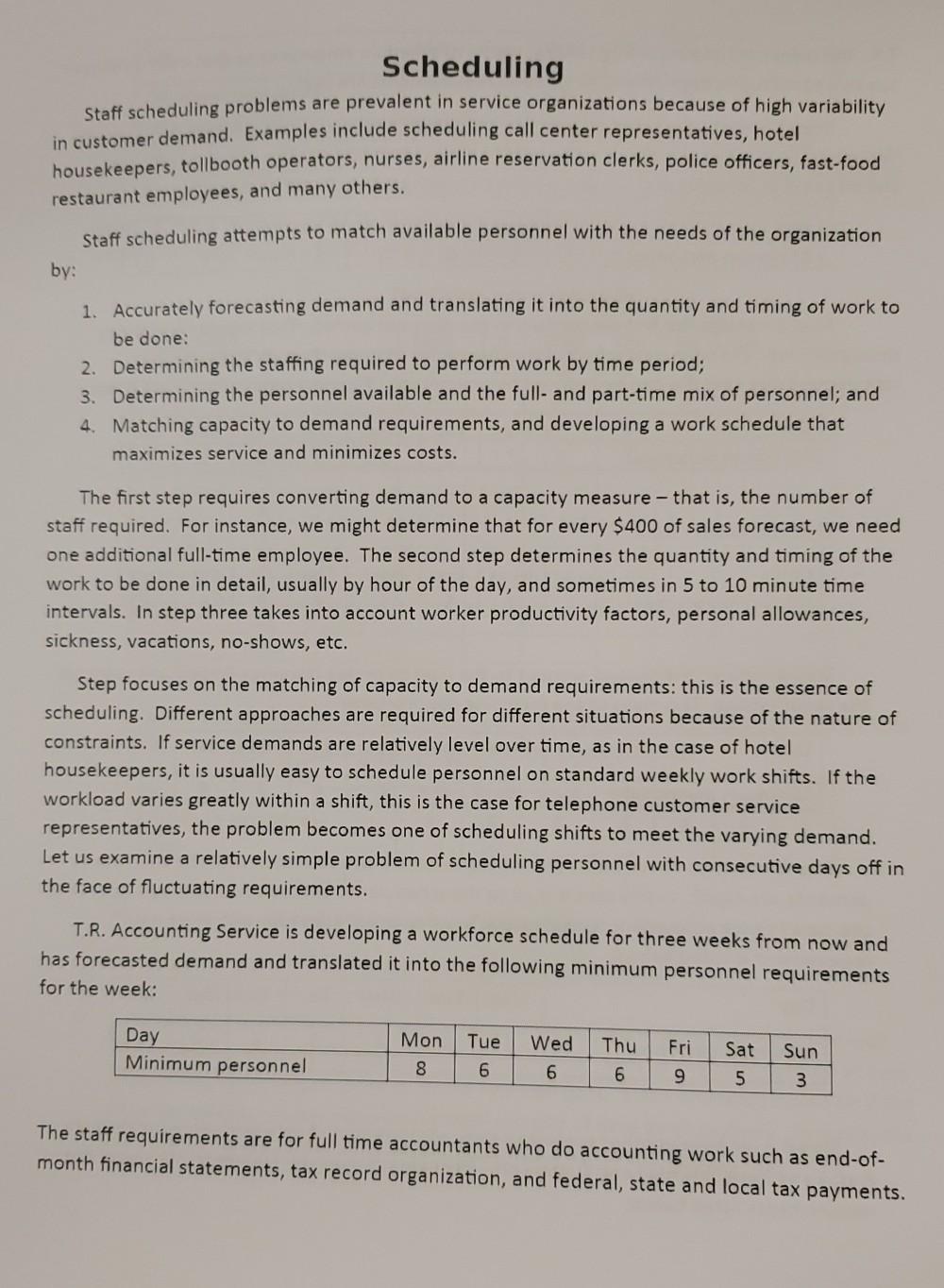 Solved Scheduling Staff scheduling problems are prevalent in | Chegg.com