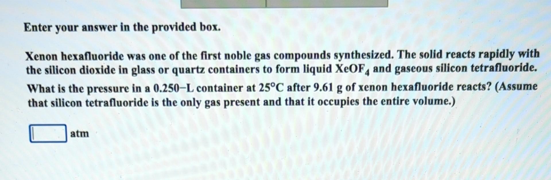 Solved Enter Your Answer In The Provided Box Xenon