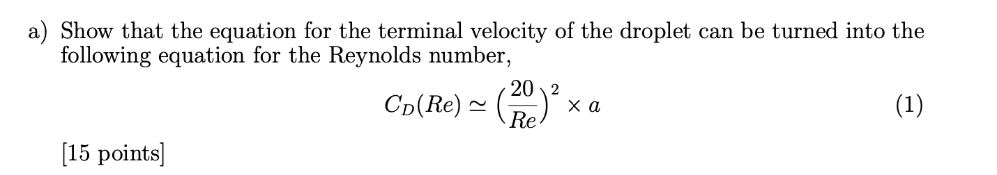 Solved a) ﻿Show that the equation for the terminal velocity | Chegg.com