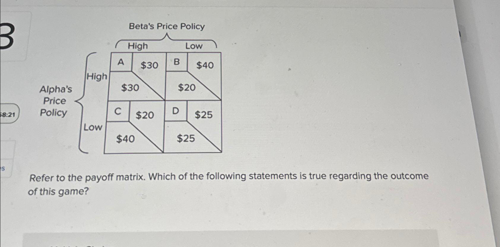 Solved Refer to the payoff matrix. Which of the following | Chegg.com