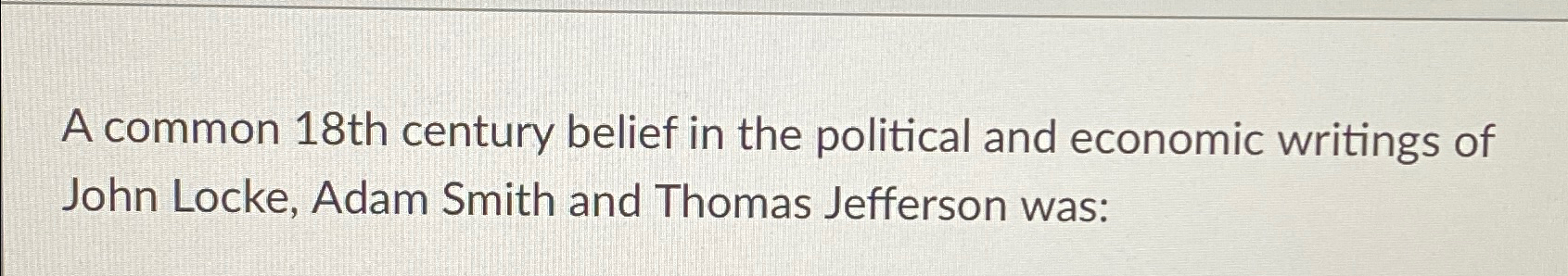 Solved A common 18th century belief in the political and | Chegg.com