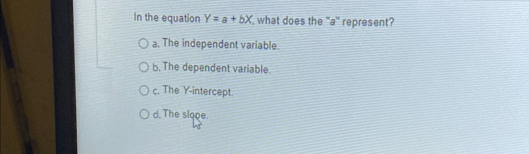 Solved In the equation Y=a+bx, ﻿what does the " a " | Chegg.com
