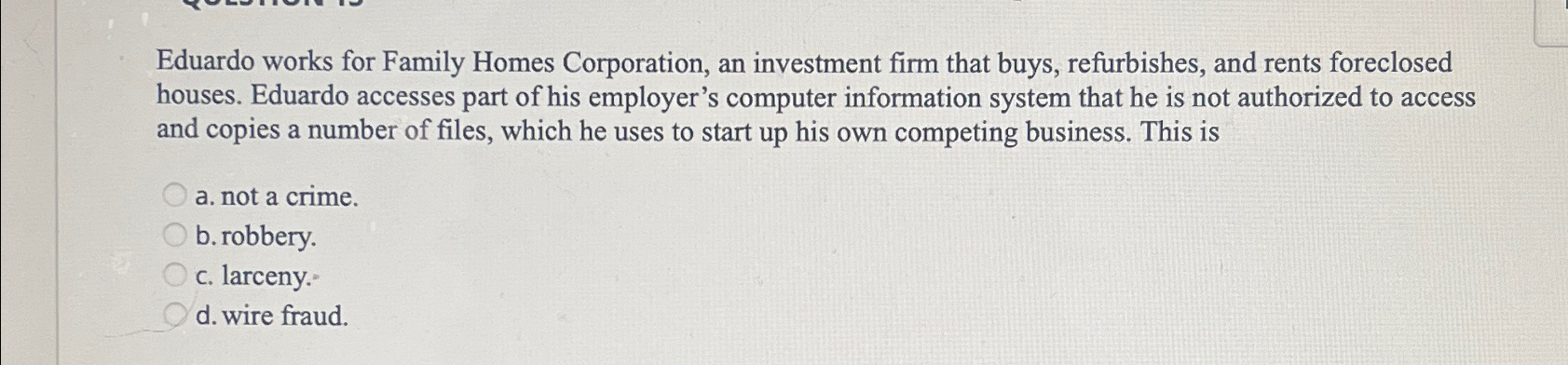 Solved Eduardo works for Family Homes Corporation, an | Chegg.com