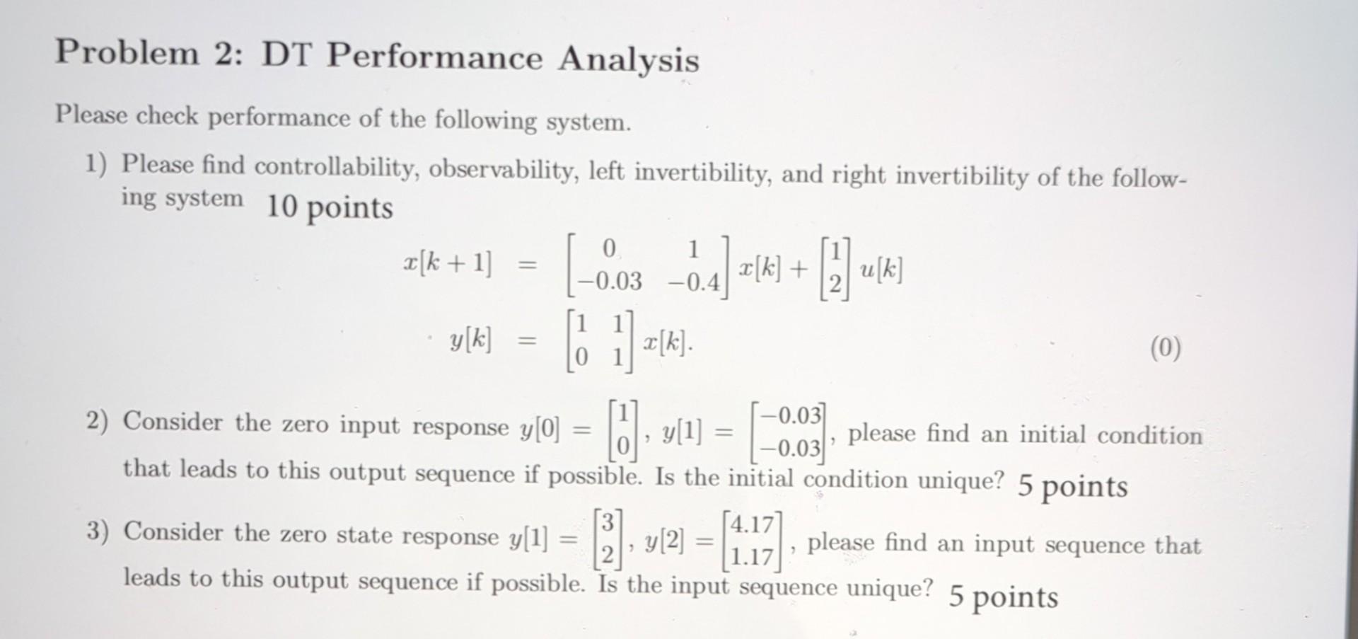 Solved Please check performance of the following system. 1) | Chegg.com