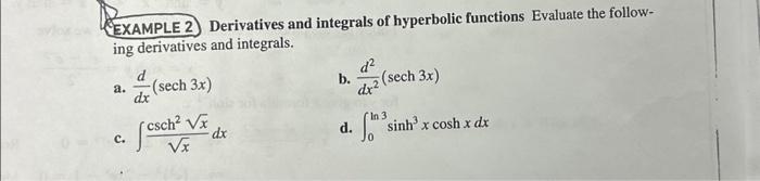 Solved EXAMPLE 2 Derivatives and integrals of hyperbolic | Chegg.com