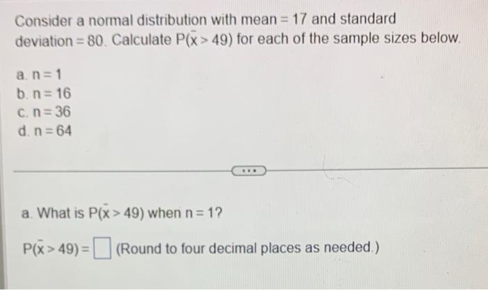 Solved Consider a normal distribution with mean =17 and | Chegg.com
