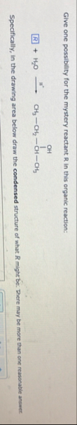 Solved Give one possibility for the mystery reactant R ﻿in | Chegg.com