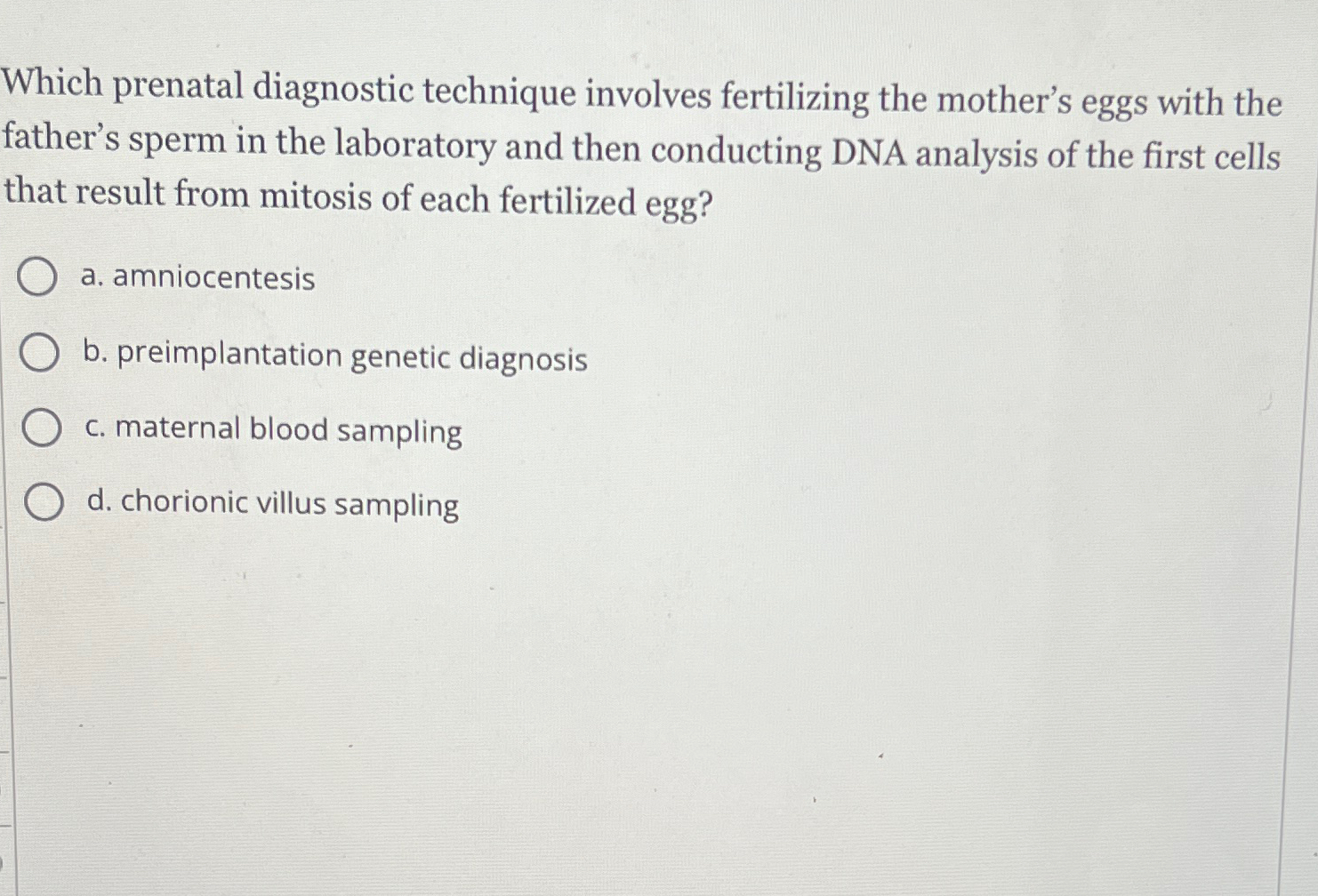 Solved Which prenatal diagnostic technique involves | Chegg.com