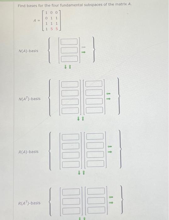 Solved Find bases for the four fundamental subspaces of the | Chegg.com