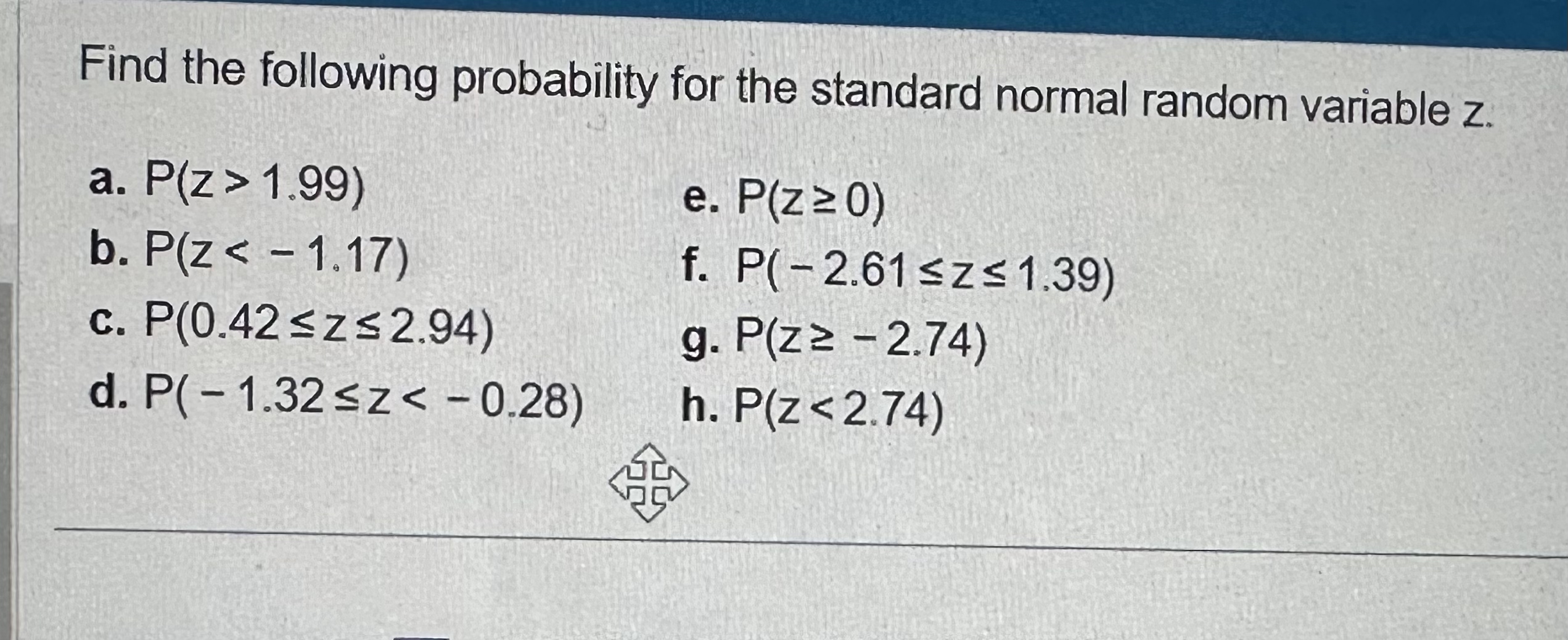 Solved Find the following probability for the standard | Chegg.com