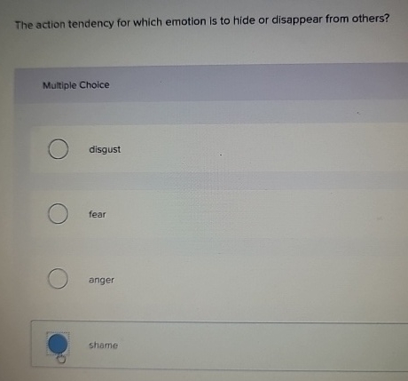 Solved The action tendency for which emotion is to hide or | Chegg.com