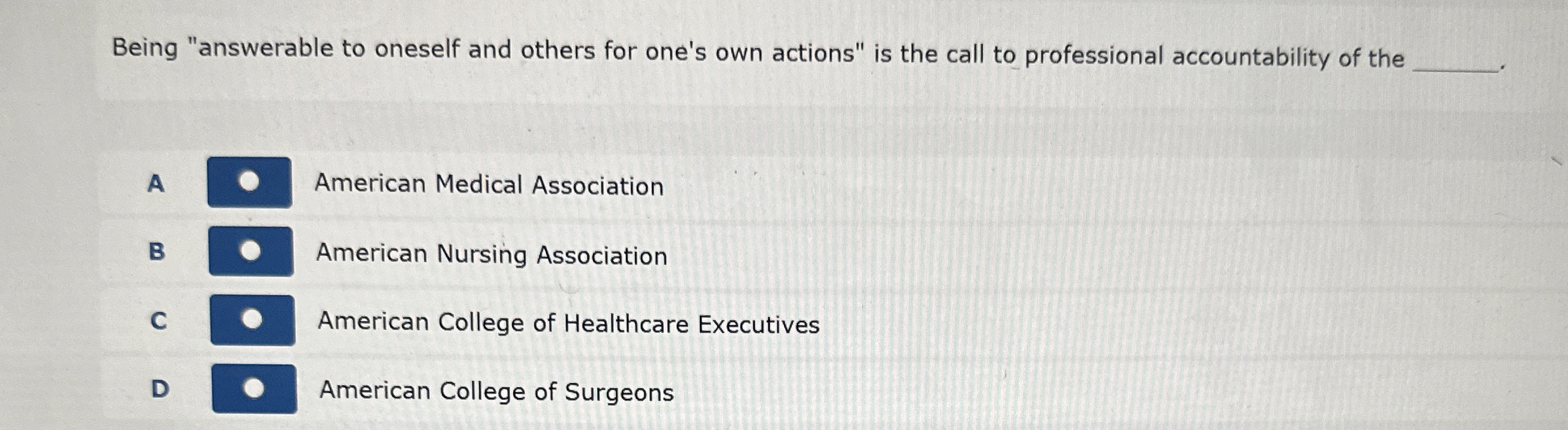 Solved Being "answerable to oneself and others for one's own | Chegg.com