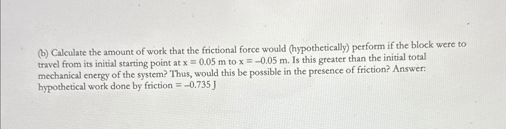 (b) ﻿Calculate the amount of work that the frictional | Chegg.com