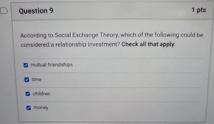 Solved Question 91 ﻿ptsAccording to Social Exchange Theory, | Chegg.com