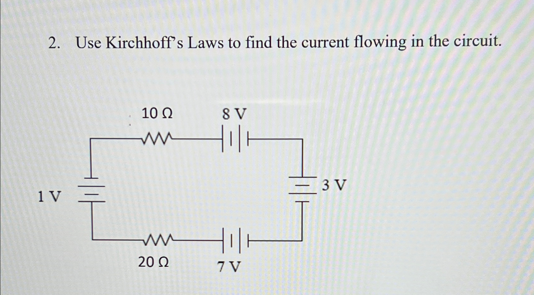 Solved Use Kirchhoff's Laws to find the current flowing in | Chegg.com