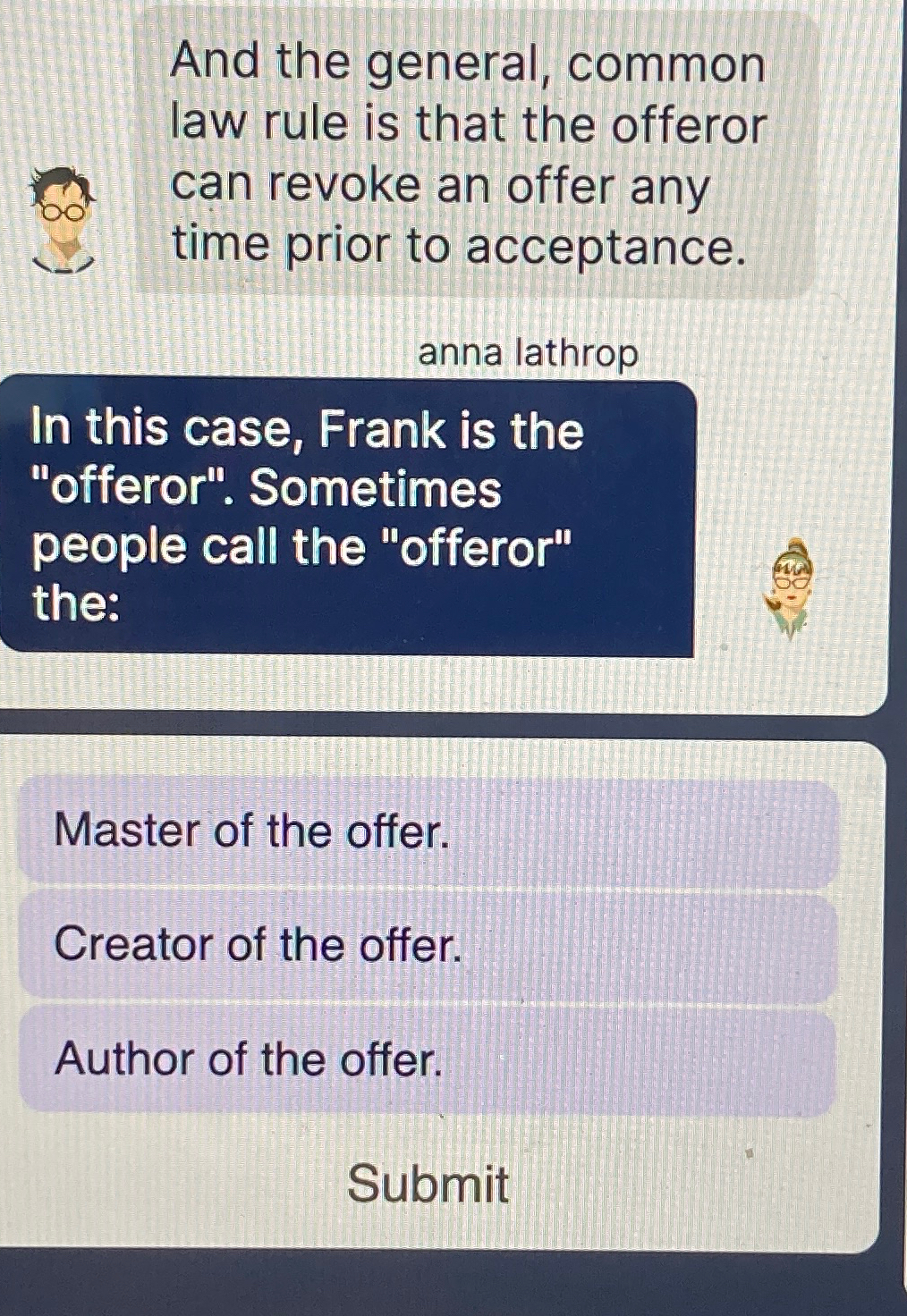 Solved And the general, common law rule is that the offeror | Chegg.com