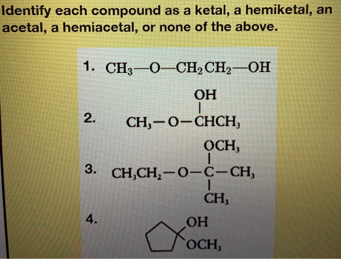Solved Identify each compound as a ketal, a hemiketal, an | Chegg.com