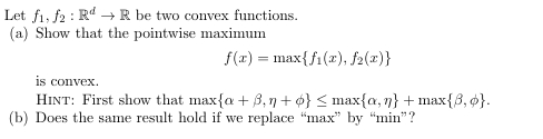 Solved Let f1,f2:Rd→R be ﻿two convex functions.(a) ﻿Show | Chegg.com