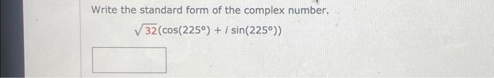 Solved Represent the complex number graphically. Write the | Chegg.com