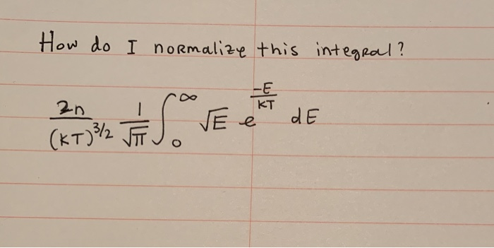 Solved How do I normalize this integral? | Chegg.com