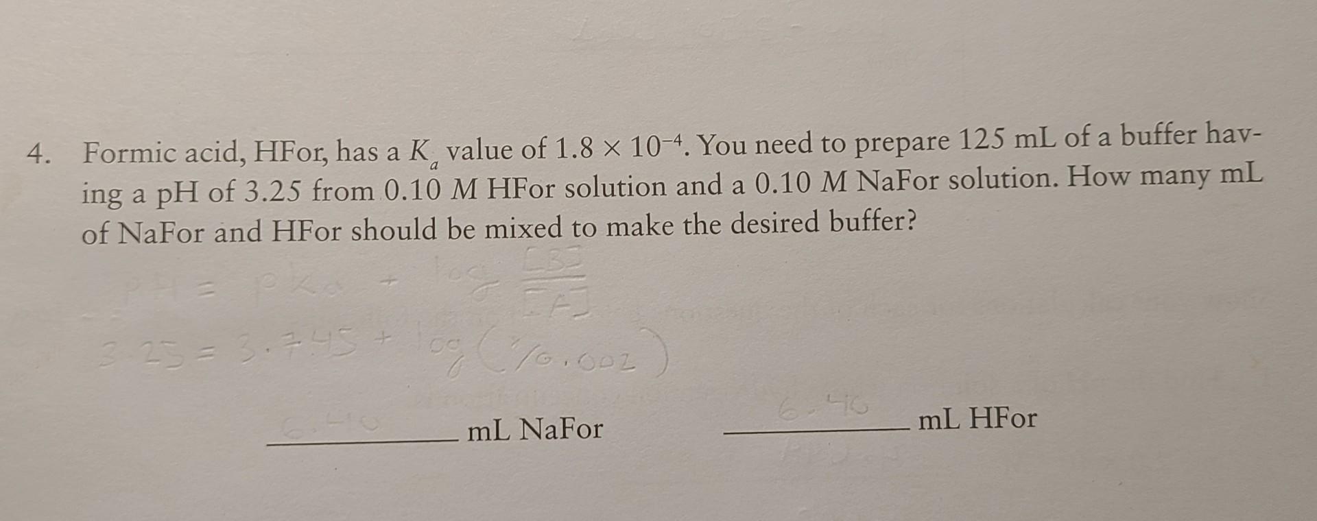 Solved 4. Formic acid, HFor, has a Ka value of 1.8×10−4. You | Chegg.com