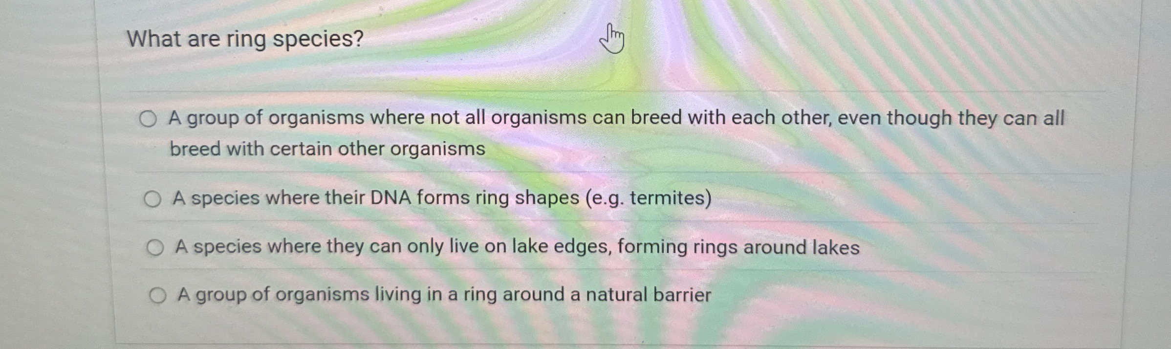 Solved What are ring species?A group of organisms where not | Chegg.com