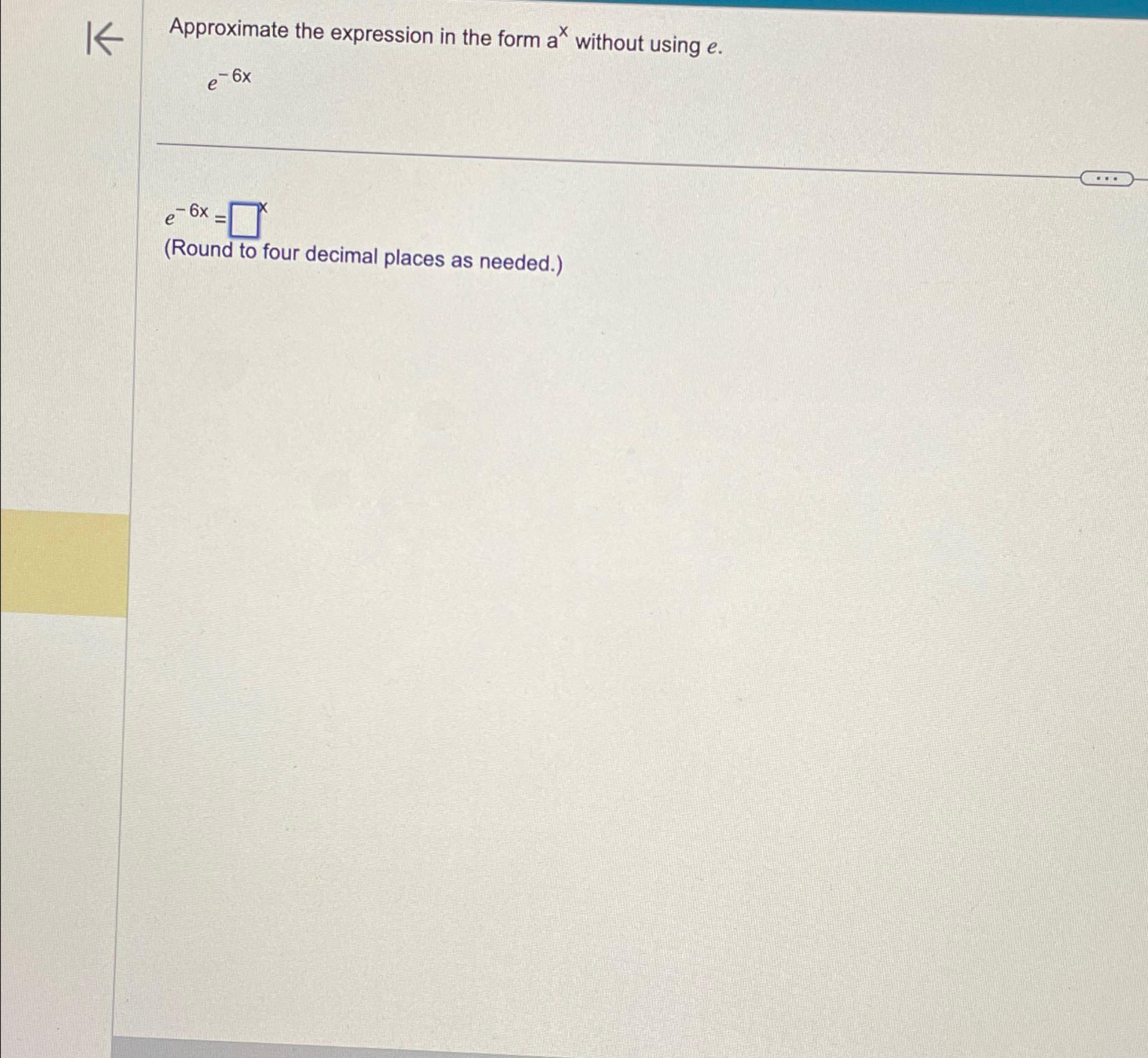 Solved Approximate the expression in the form ax ﻿without | Chegg.com