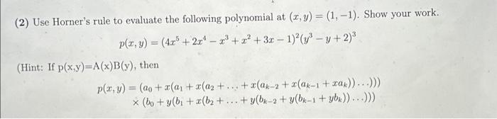 Solved please show work(2) Use Horner's rule to evaluate the | Chegg.com